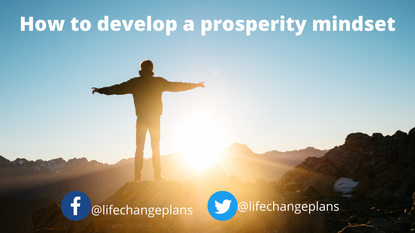 How to develop a prosperity mindset - Life Change Plans